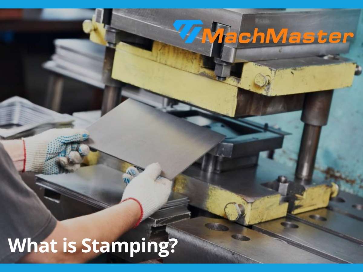 What Is Stamping? | Machmaster