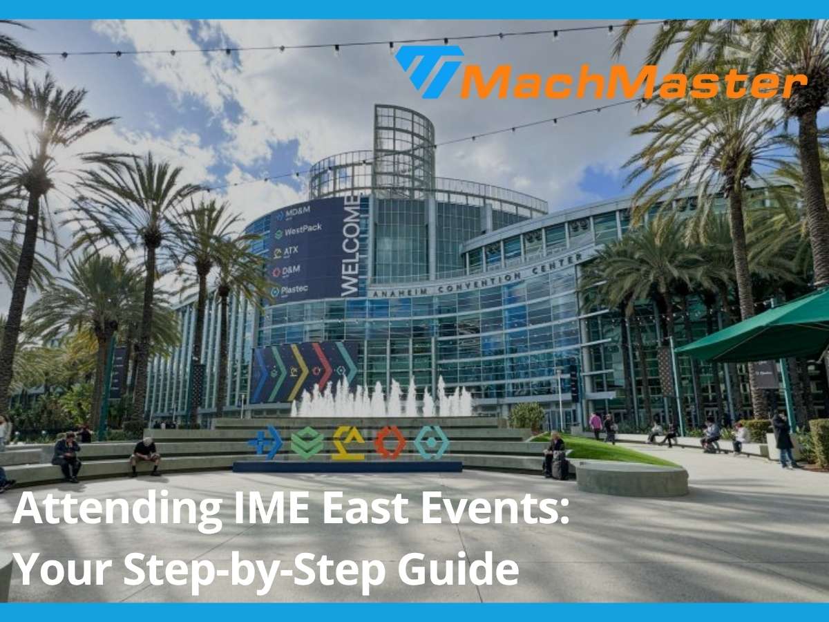 Attending IME East Events: Your Step-by-Step Guide | Machmaster