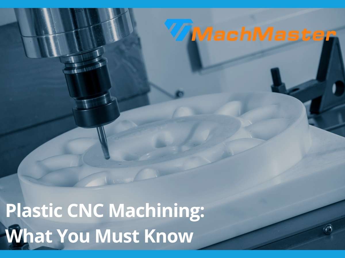 プラスチックCNC加工：知っておくべきこと | Machmaster