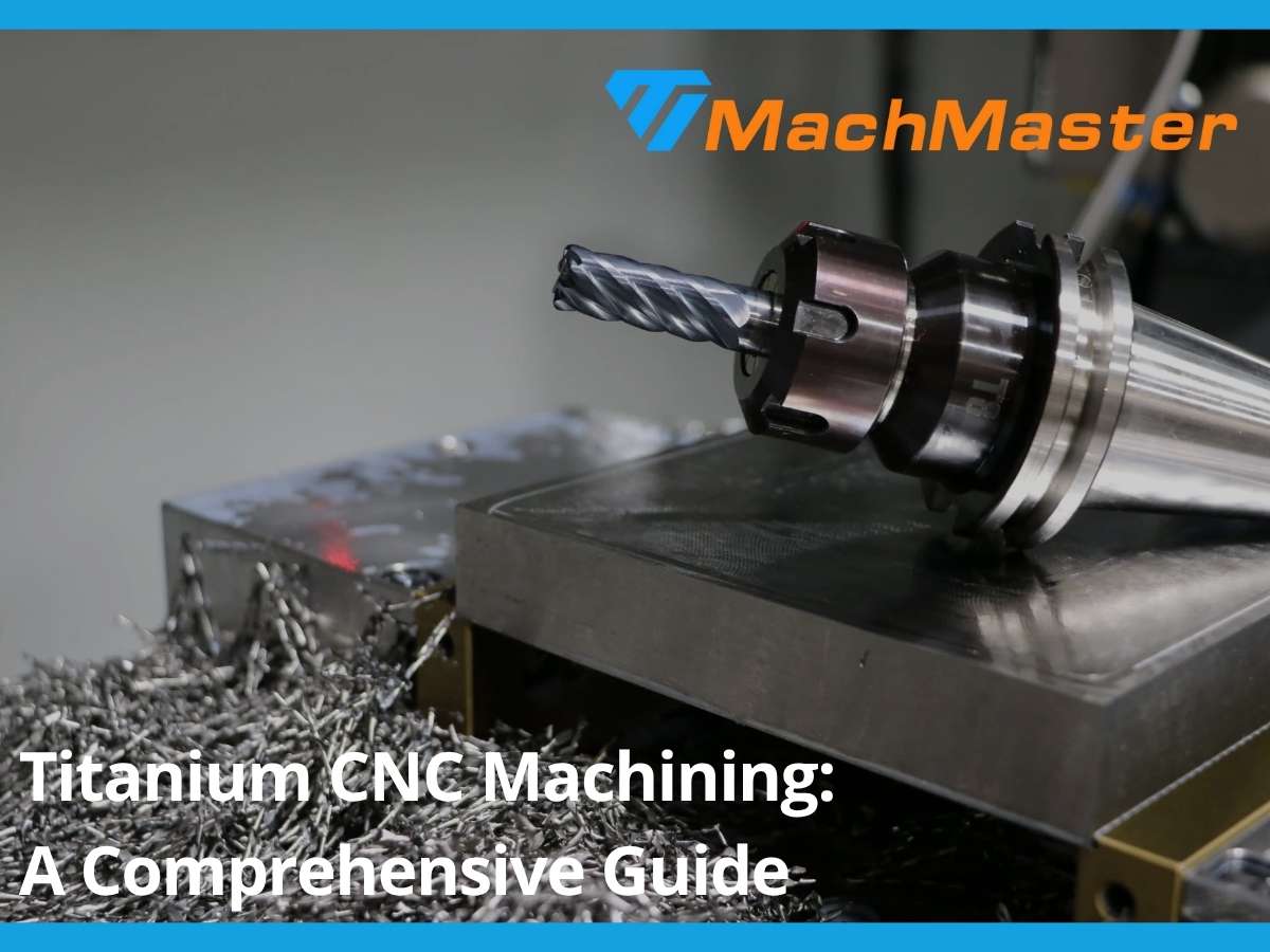 チタンCNC加工：総合ガイド | Machmaster
