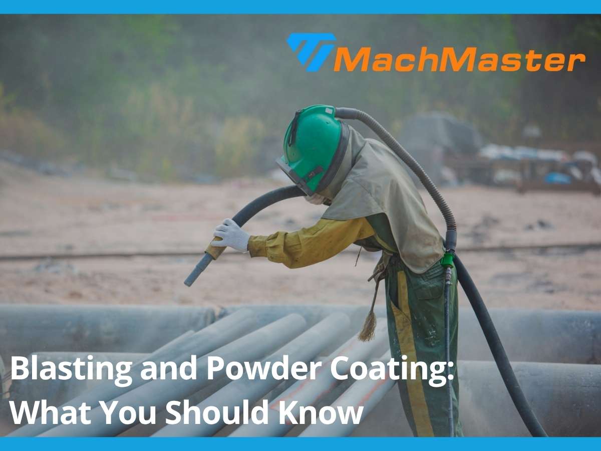 Blasting And Powder Coating: What You Should Know | Machmaster