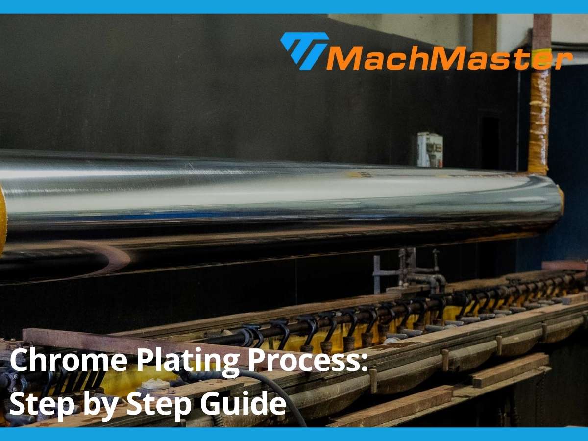 Chrome Plating Process: Step By Step Guide | Machmaster