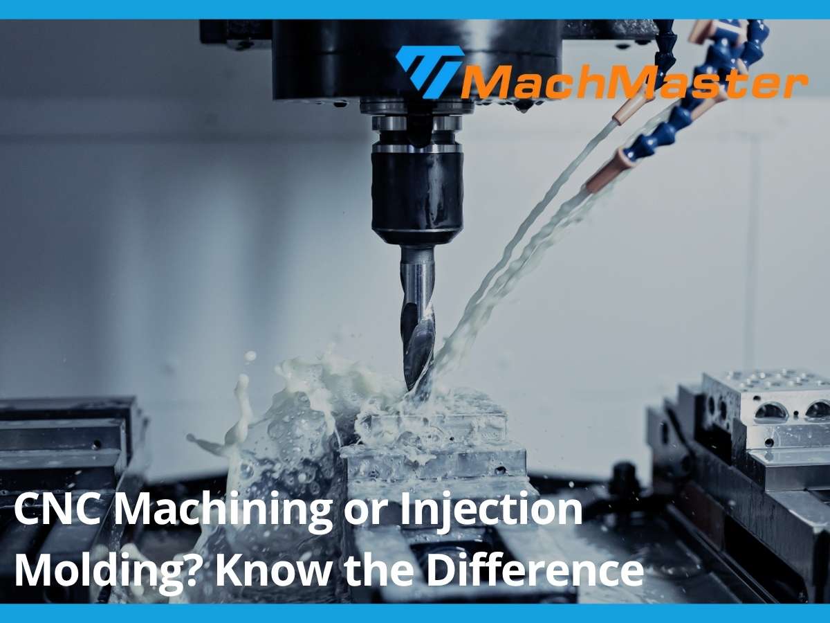 CNC Machining Or Injection Molding? Know The Difference | Machmaster