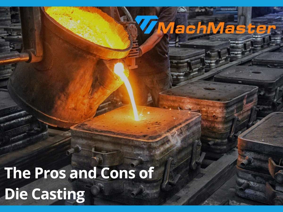 The Pros And Cons Of Die Casting | Machmaster