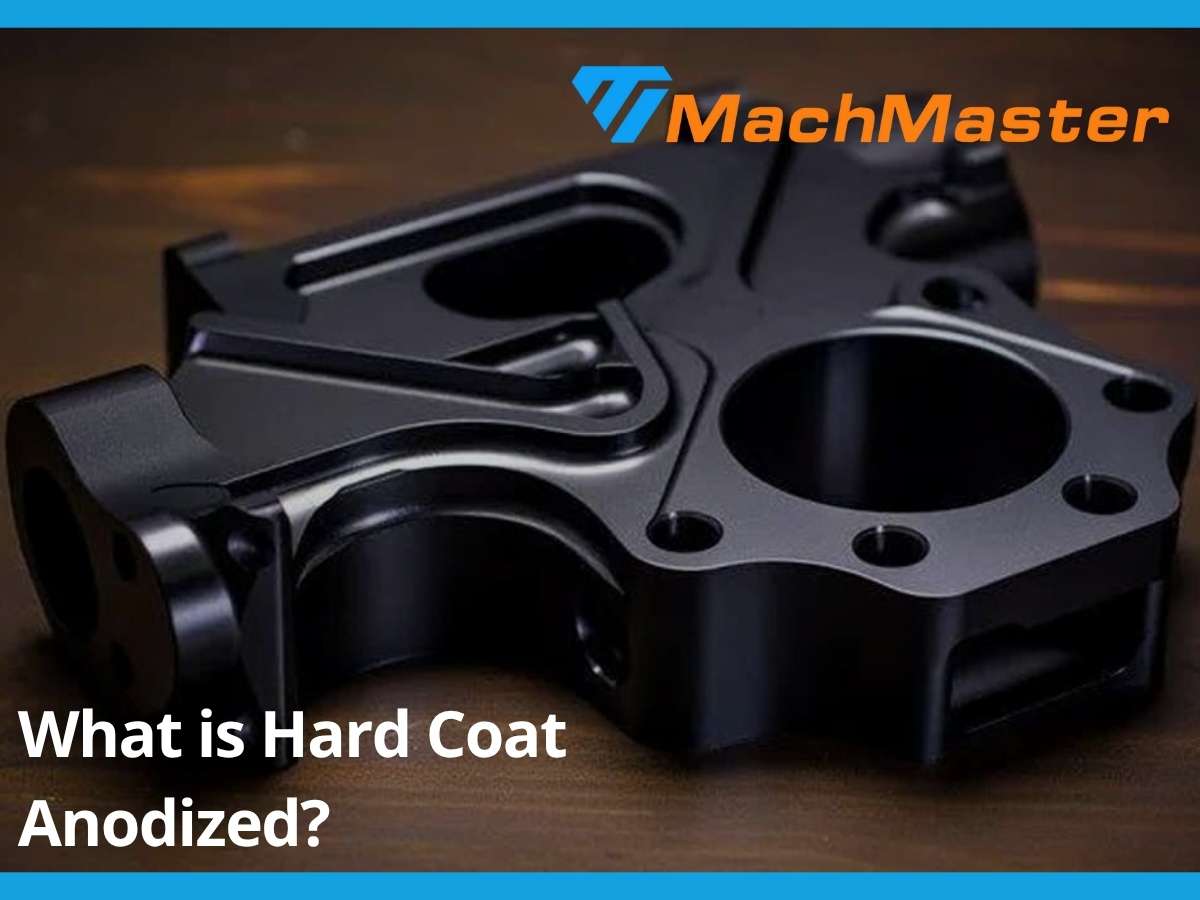 What Is Hard Coat Anodized? | Machmaster