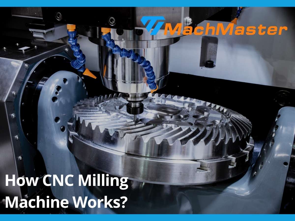 ¿Cómo funciona una fresadora CNC? | Machmaster