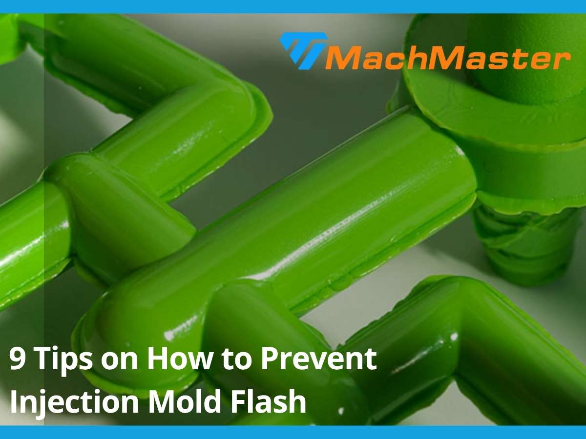 9 Tips On How To Prevent Injection Mold Flash | Machmaster