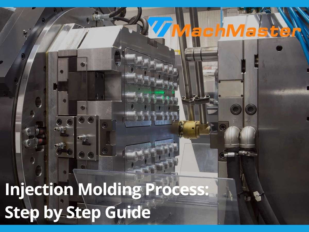 Injection Molding Process: Step By Step Guide | Machmaster