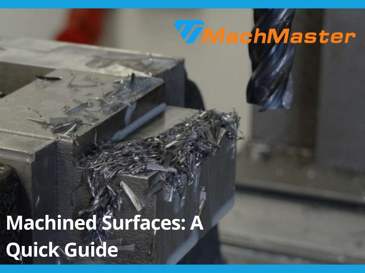 Machined Surfaces: A Quick Guide | Machmaster