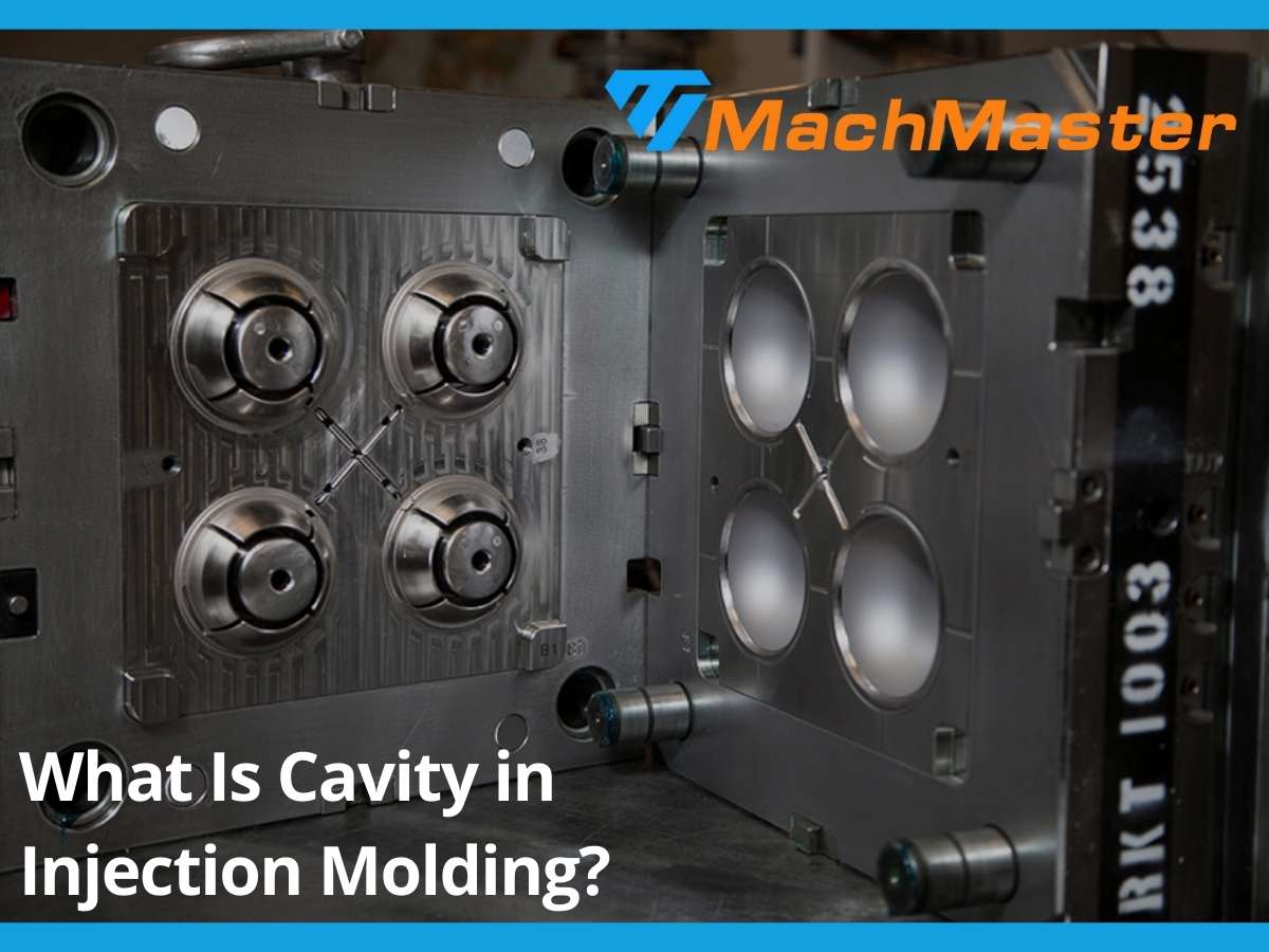 What Is Cavity In Injection Molding? | Machmaster